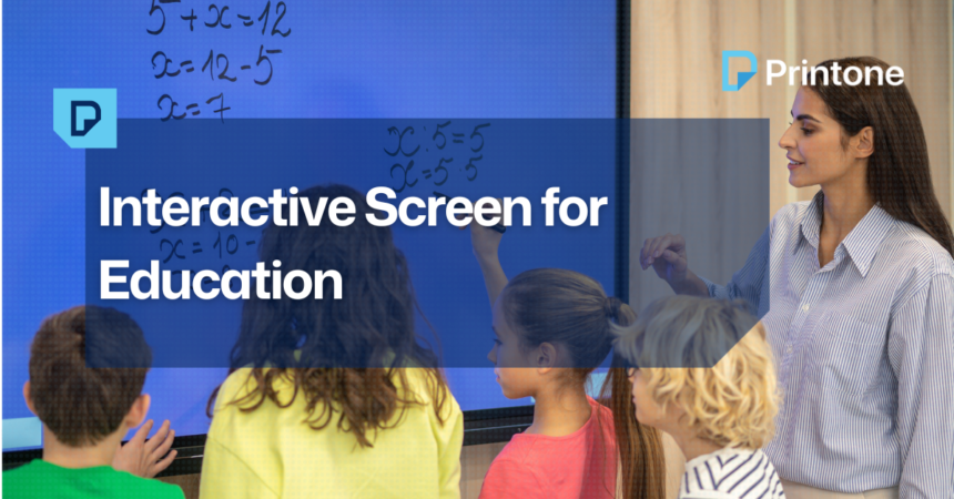 Interactive Screen for Teaching: Powering Smart Classrooms